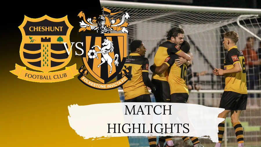 Match Highlights Cheshunt VS Folkestone Invicta – Cheshunt Football Club