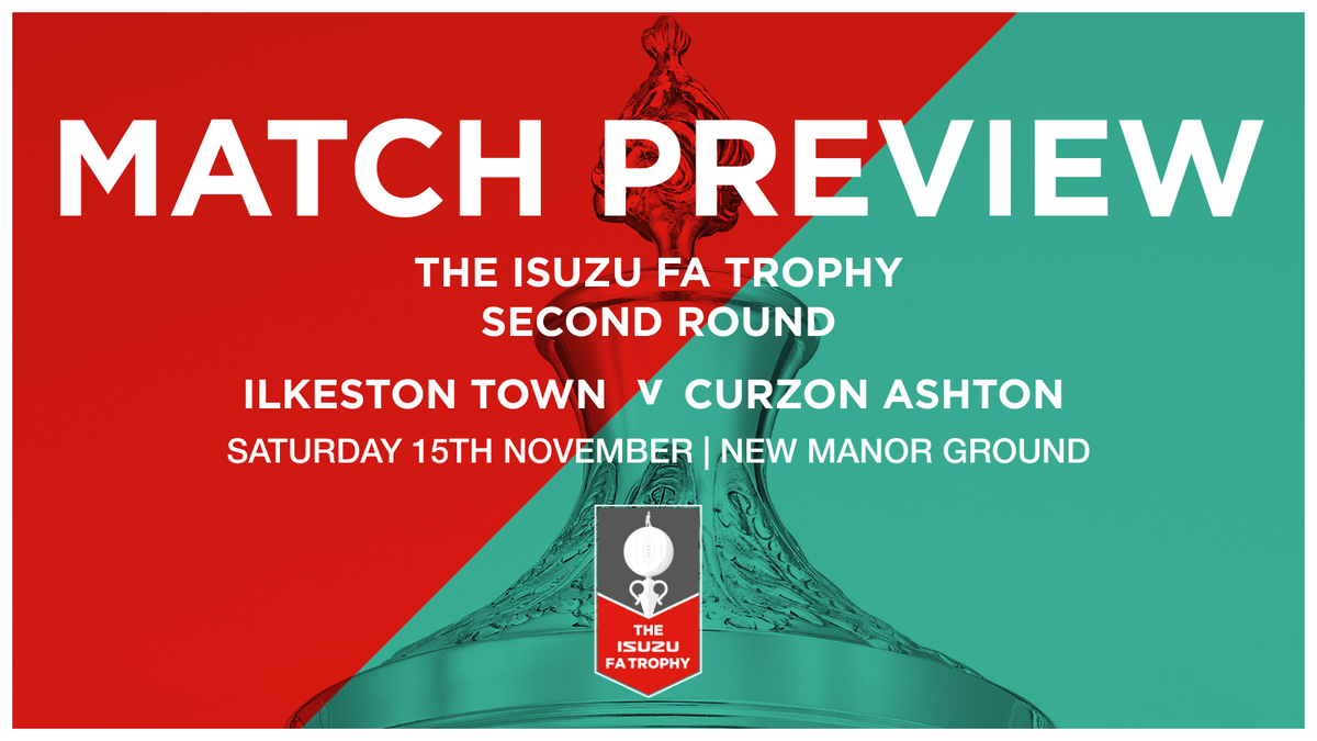 Match Preview | FA Trophy | Ilkeston Town (A) – Curzon Ashton FC