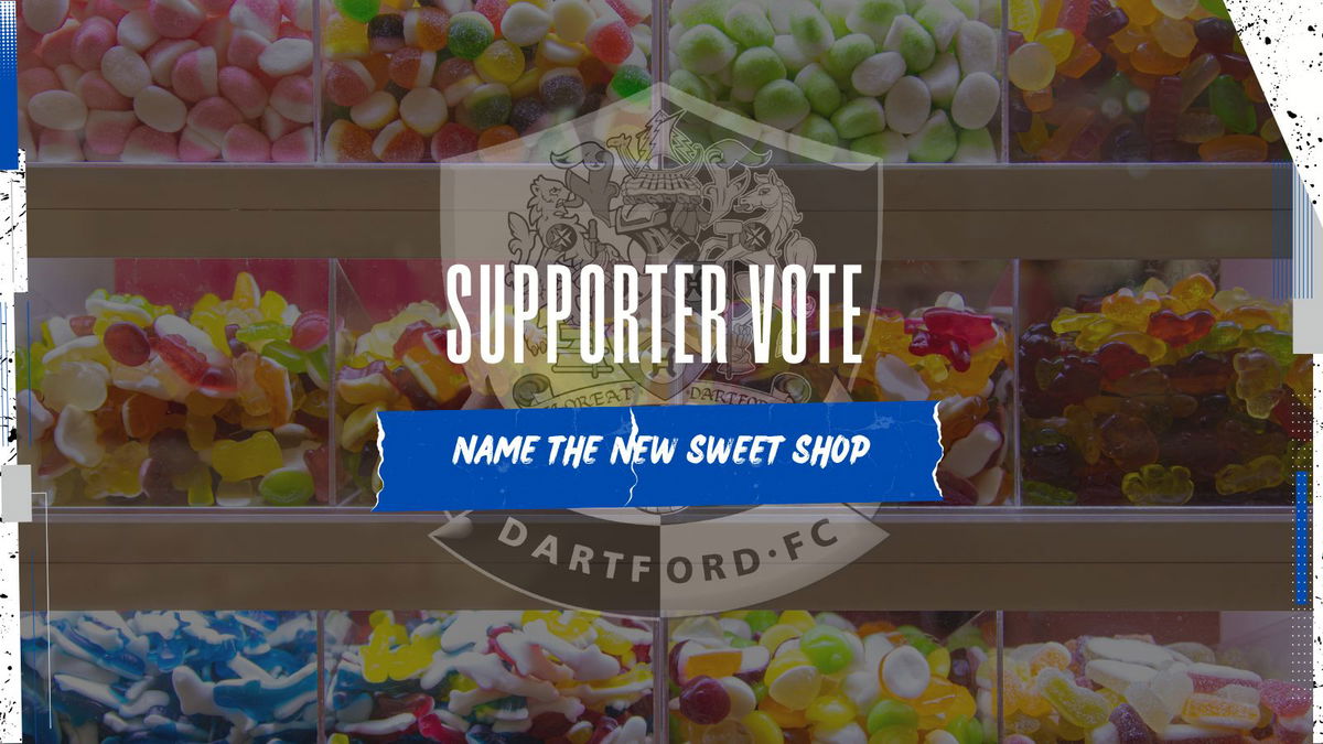 Sweet Shop Name Vote – Dartford FC