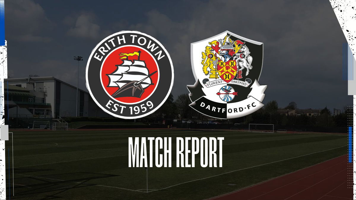 Report: Erith Town 0 Dartford 1 – Dartford FC