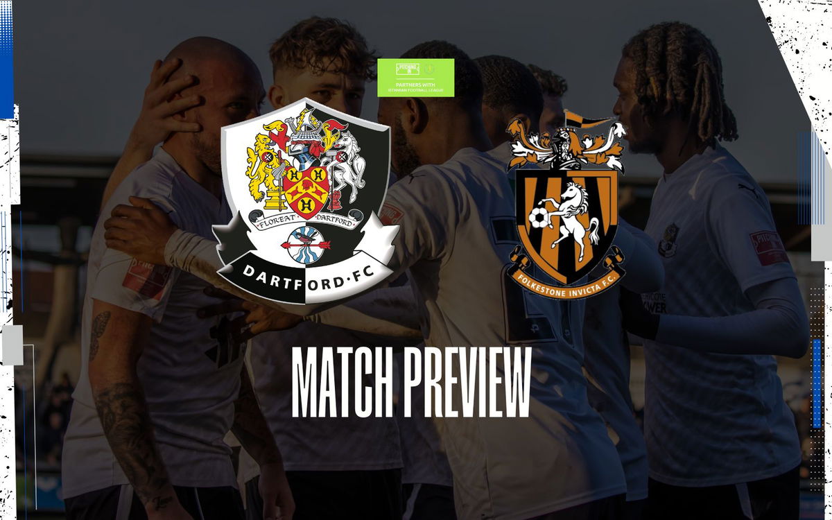 Match Preview: Dartford V Folkestone Invicta – Dartford FC