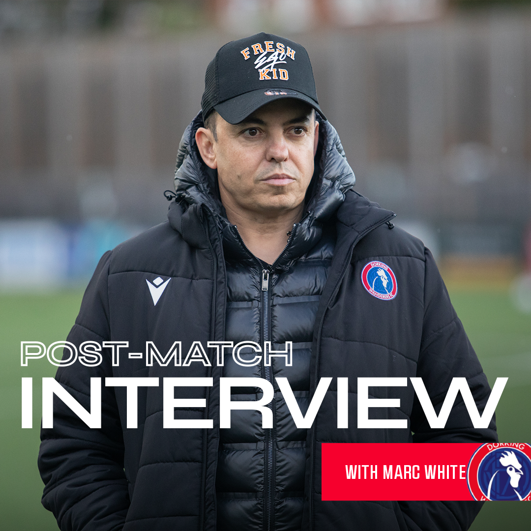 Post-match Interview with Marc White – Dorking Wanderers