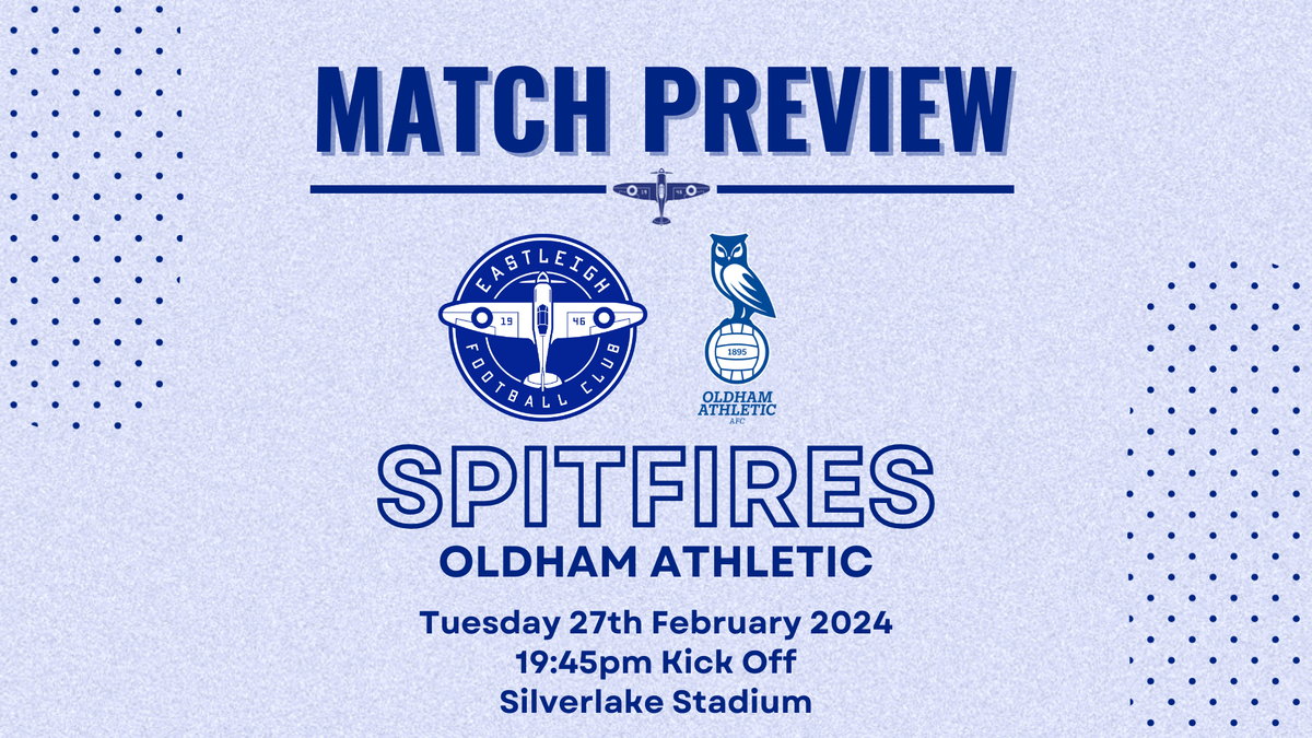 Preview: Spitfires vs Oldham Athletic – Eastleigh FC