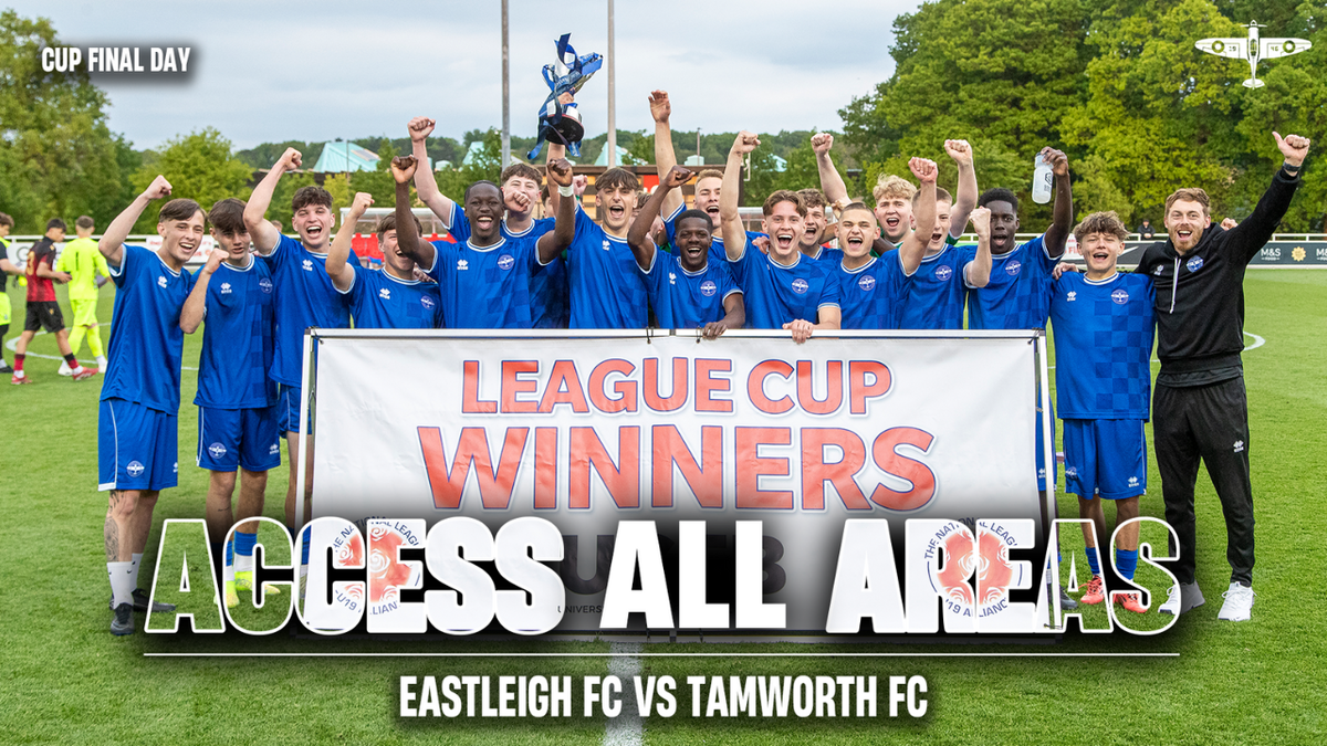 Access All Areas: U19 Cup Final v Tamworth – Eastleigh FC