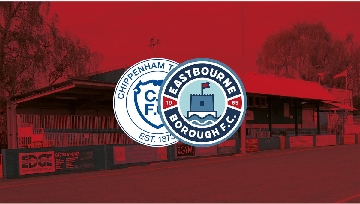 Preview: Chippenham Town vs The Sports – Eastbourne Borough FC