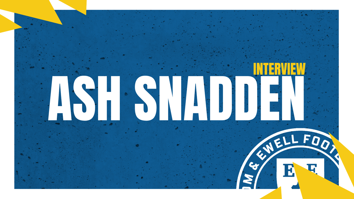 Interview: Ash Snadden – Epsom & Ewell FC