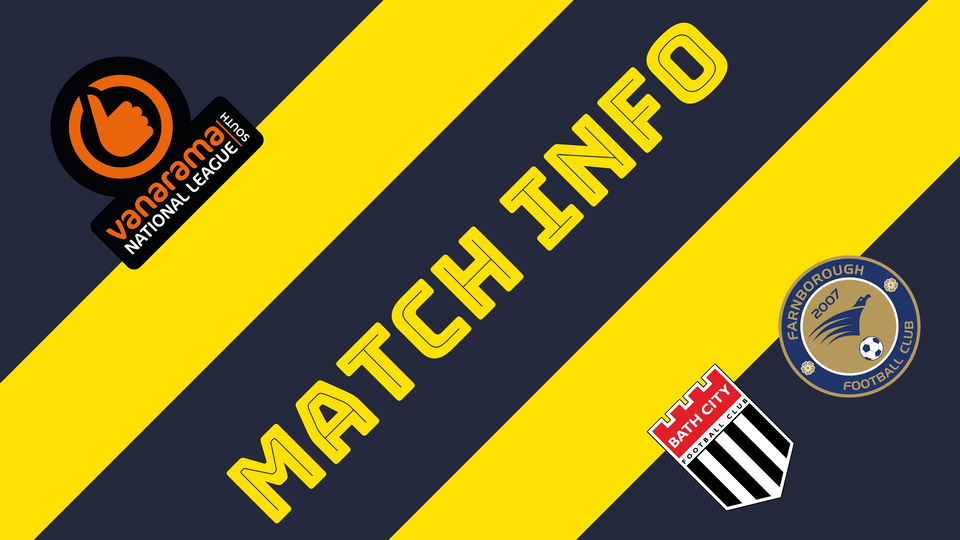 Match Info: Bath City vs Farnborough – Farnborough FC
