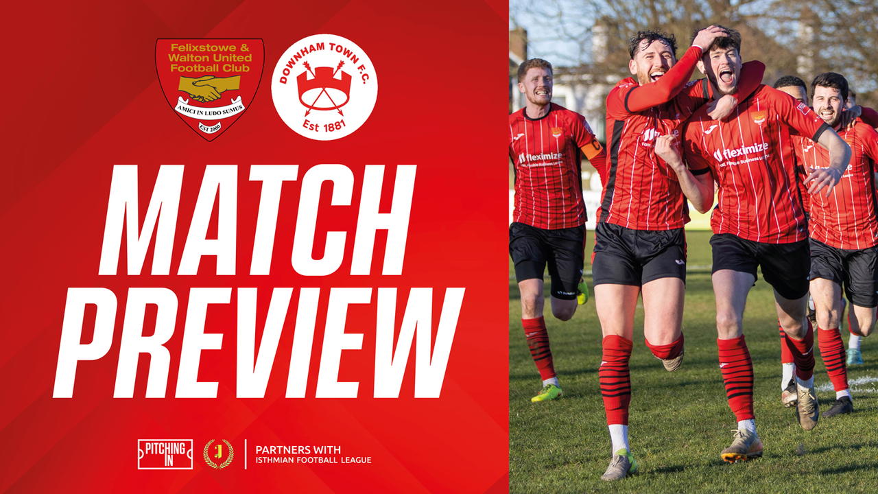 Match Preview: Seasiders vs Downham Town – Felixstowe & Walton United
