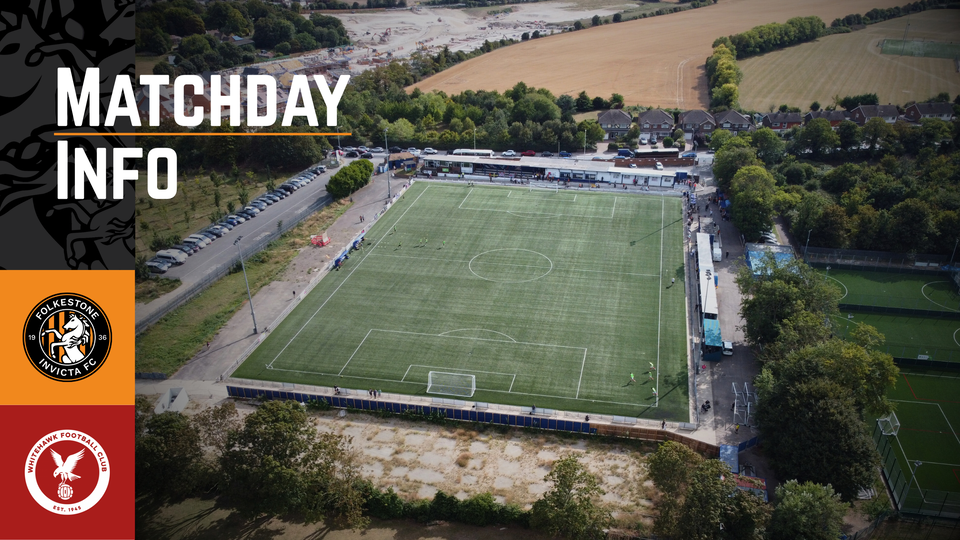 Matchday Info: Folkestone Invicta v Whitehawk (06/09/25) – Folkestone ...