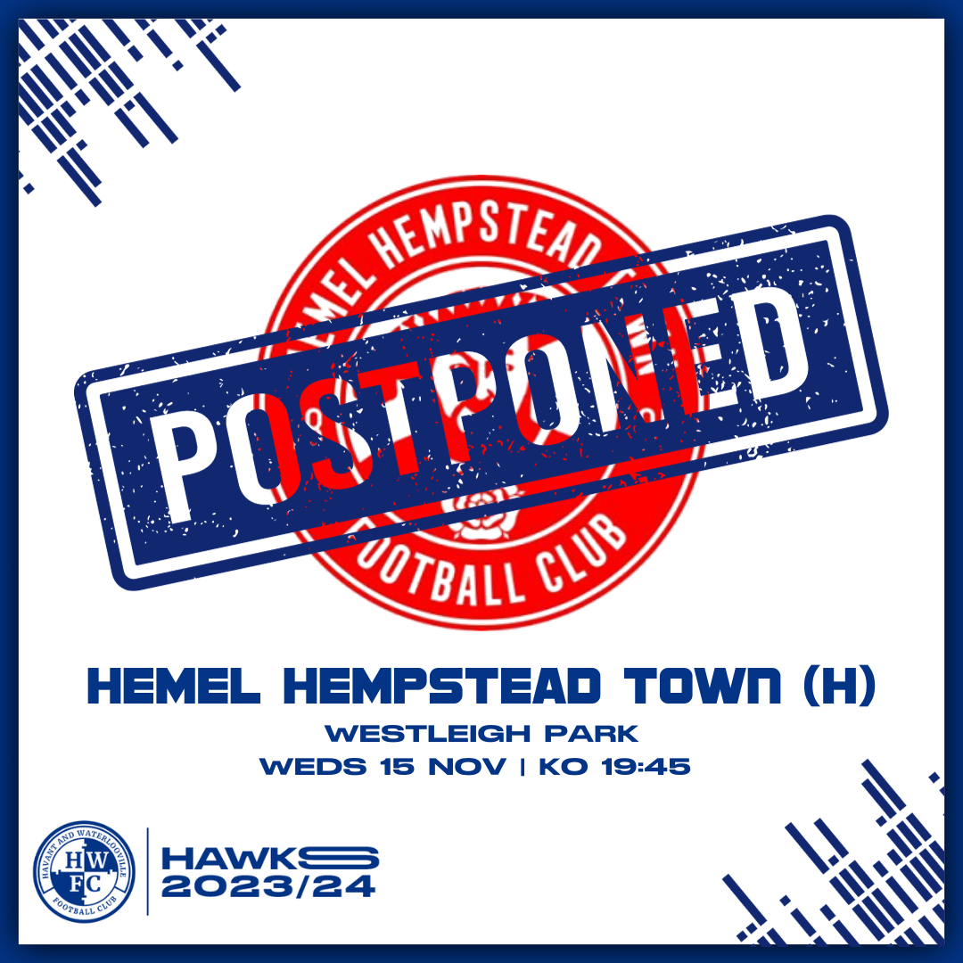 Fixture Postponed: Hemel Hempstead Town (H) – Havant & Waterlooville FC