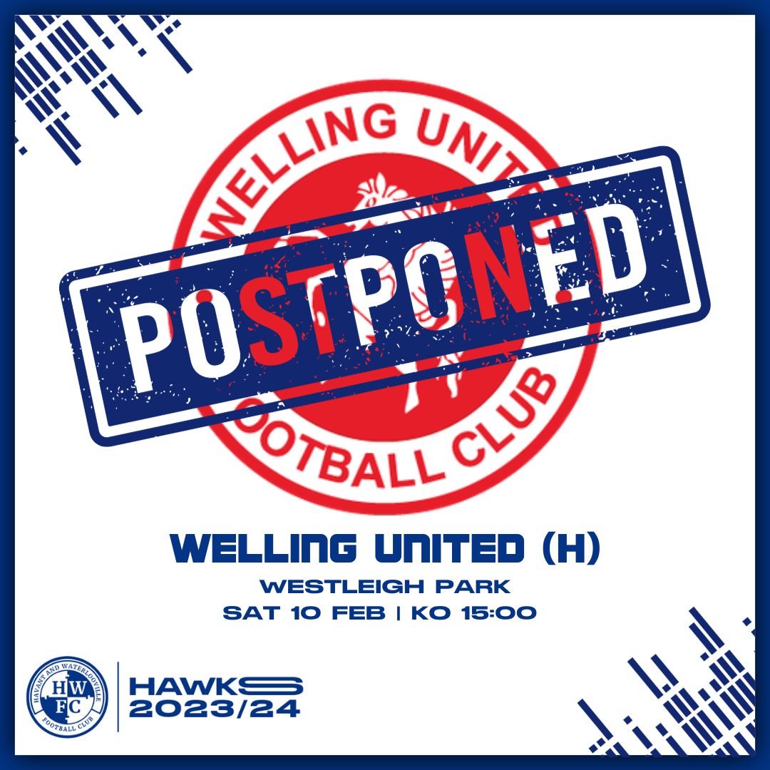 Match Postponed: Hawks vs Welling United – Havant & Waterlooville FC