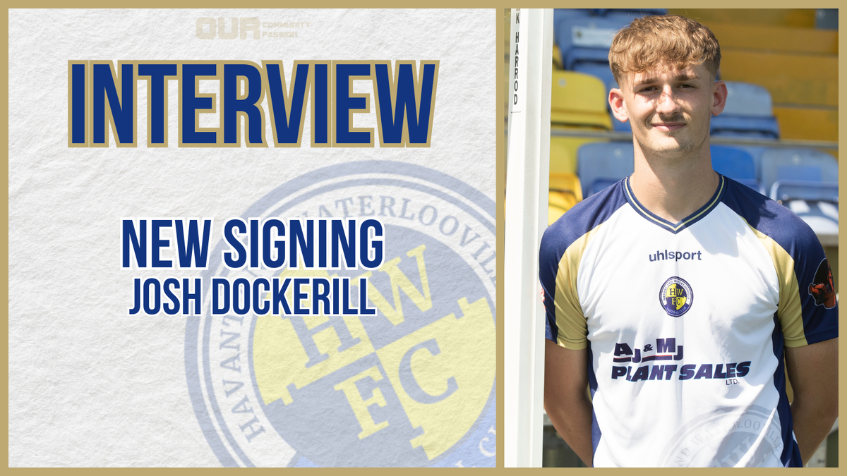 INTERVIEW | NEW SIGNING JOSH DOCKERILL – Havant & Waterlooville FC