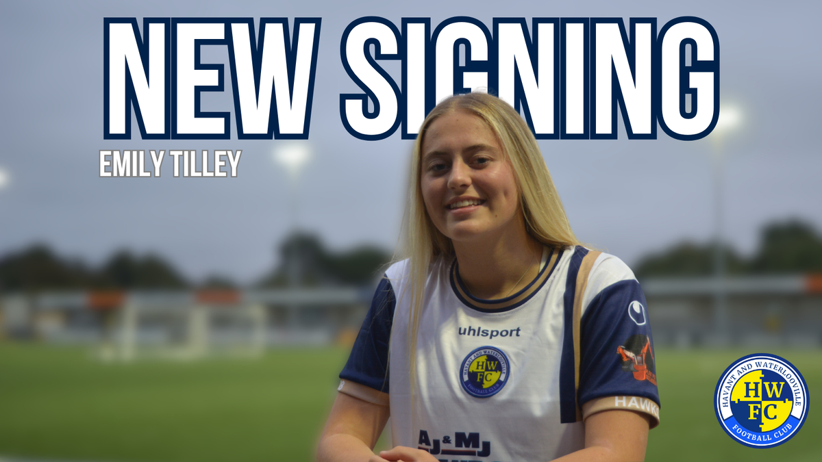 Emily Tilley signs for the Hawks – Havant & Waterlooville FC