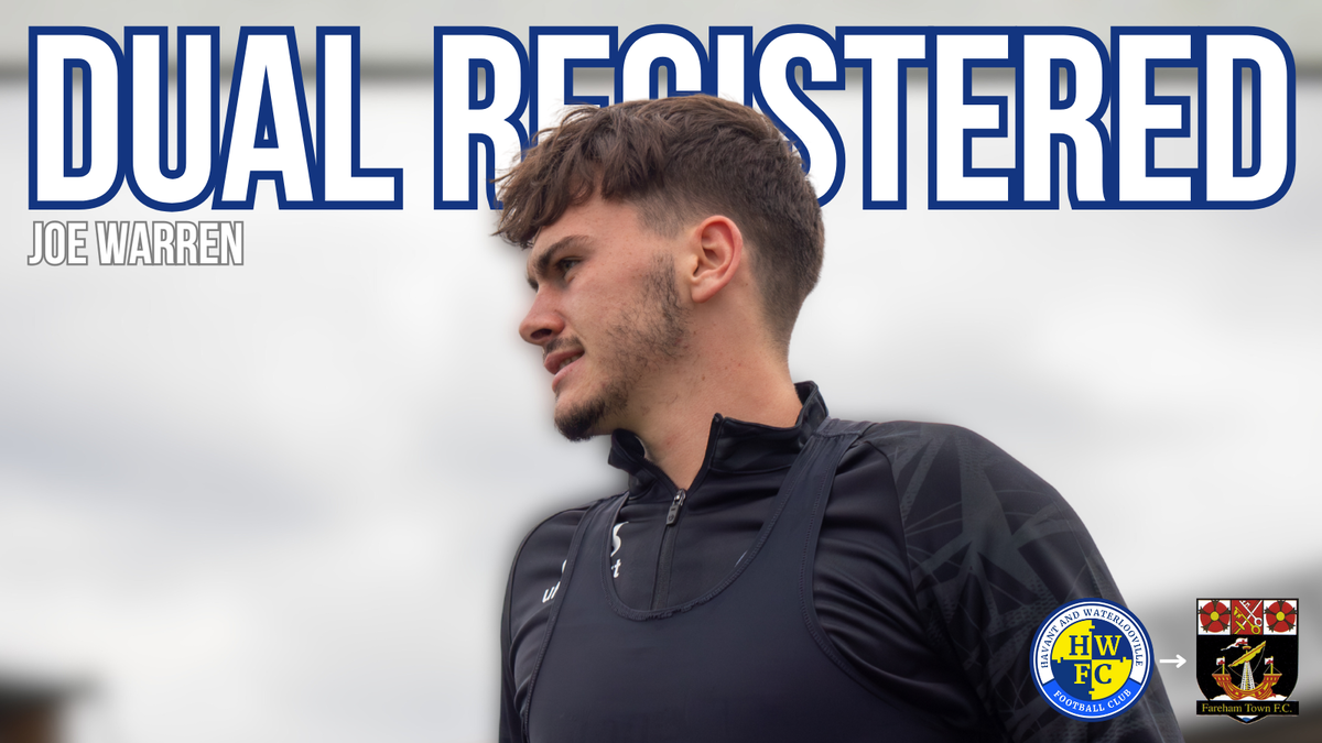 Joe Warren Dual Registered with Fareham Town – Havant & Waterlooville FC
