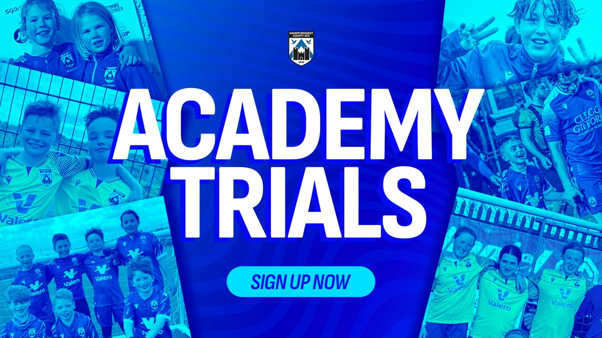 Register for our 2024-25 Academy trials! – Haverfordwest County AFC