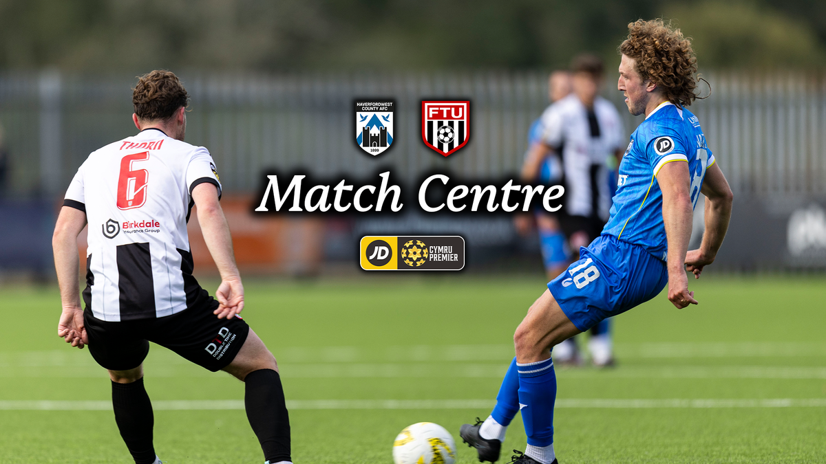 Match Centre | Haverfordwest County vs. Flint Town United – JD Cymru ...