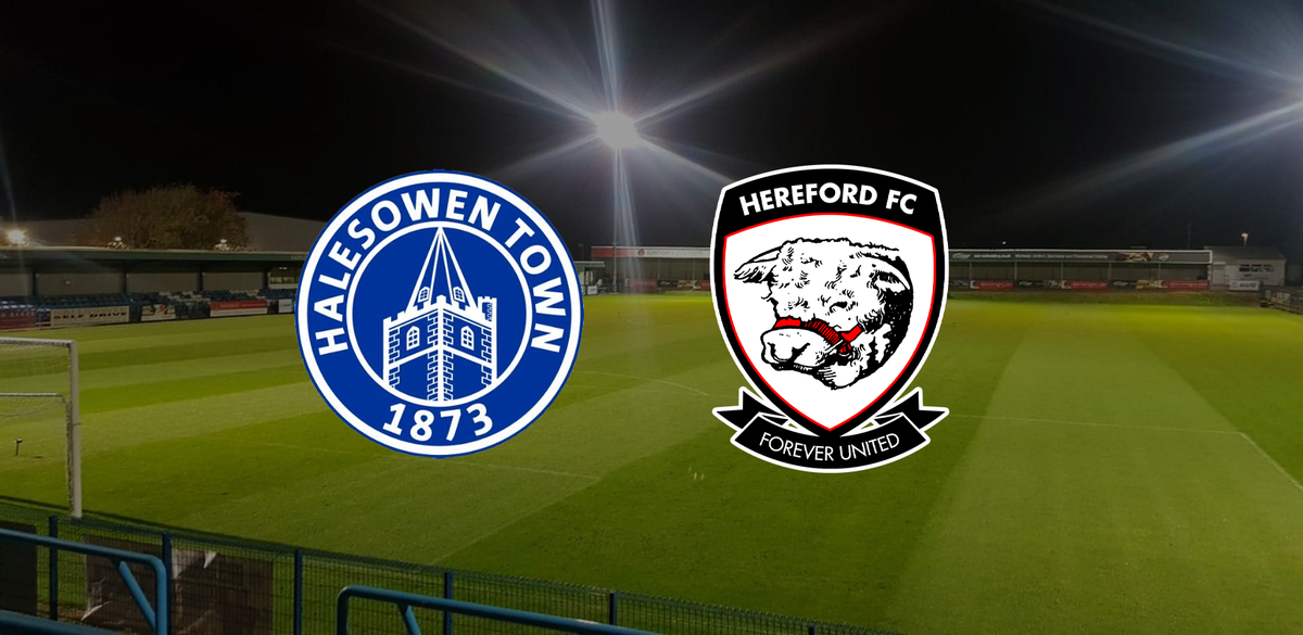 Info: Halesowen Town (A) – Hereford FC