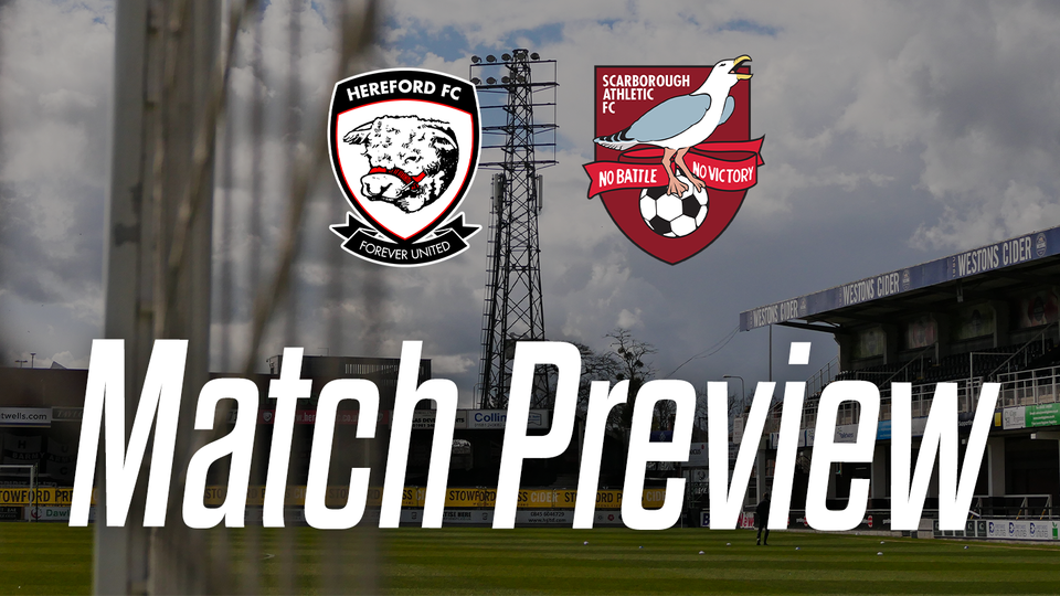 Match Preview: Hereford Vs. Scarborough Athletic – Hereford FC