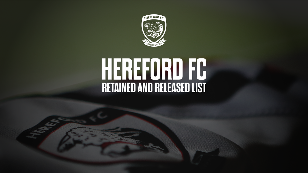 Hereford FC Retained and Released list 2025 – Hereford FC