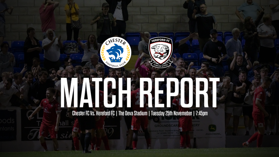 MATCH REPORT: Chester FC Vs. Hereford FC – Hereford FC