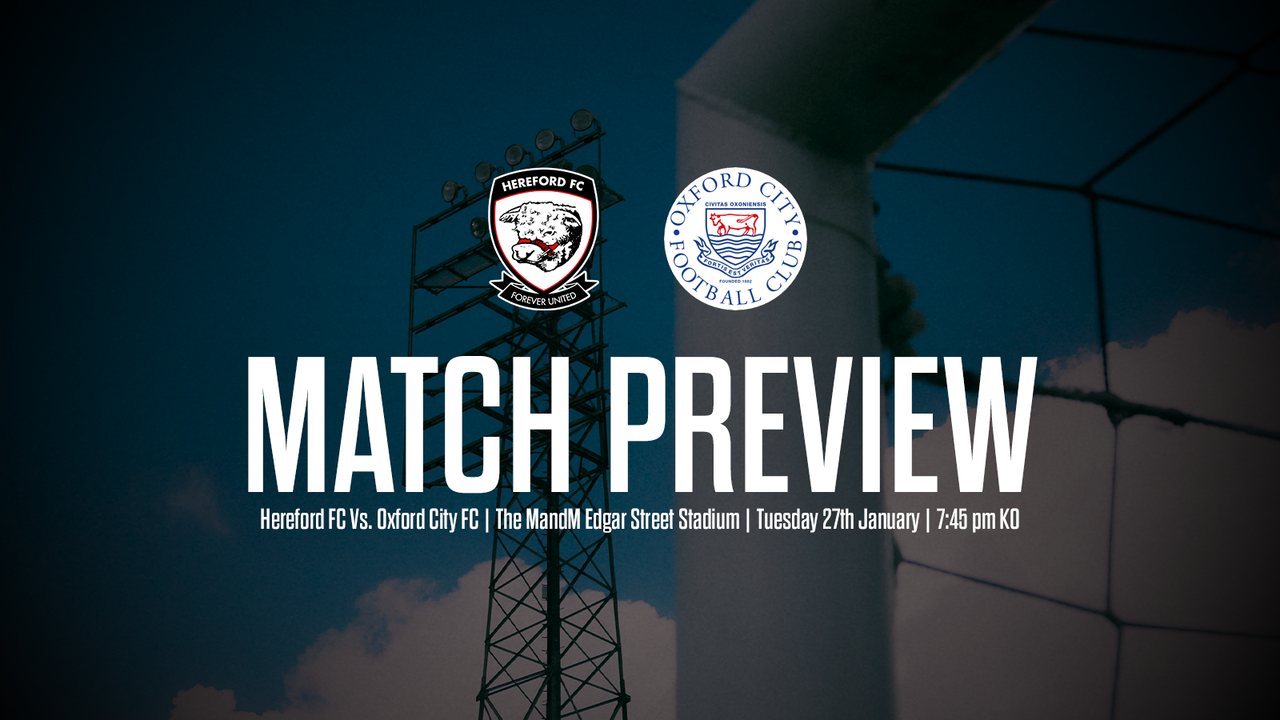 PREVIEW: Hereford FC Vs. Oxford City FC – Hereford FC