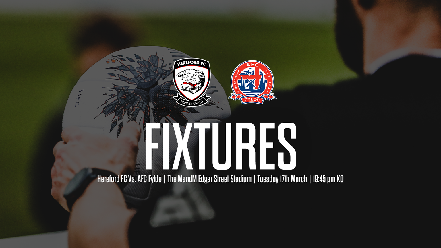 FIXTURES: Hereford FC Vs. AFC Fylde – Hereford FC