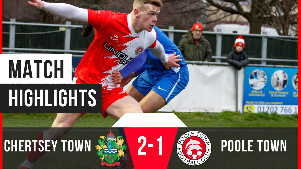 Match Highlights: Chertsey Town 2-1 Poole Town – Poole Town FC