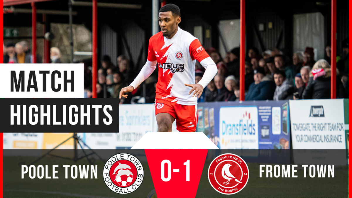 Match Highlights: Poole Town 0-1 Frome Town – Poole Town FC