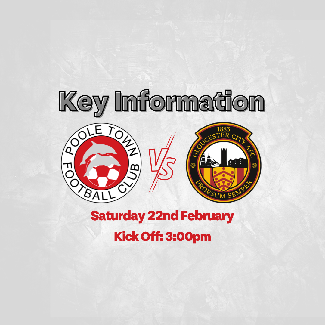 Poole Town vs Gloucester City – Key Information – Poole Town FC
