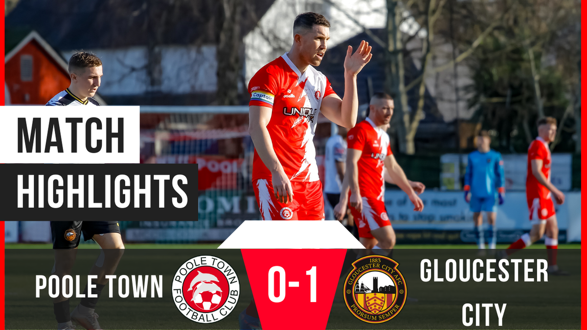 Match Highlights: Poole Town 0-1 Gloucester City – Poole Town FC