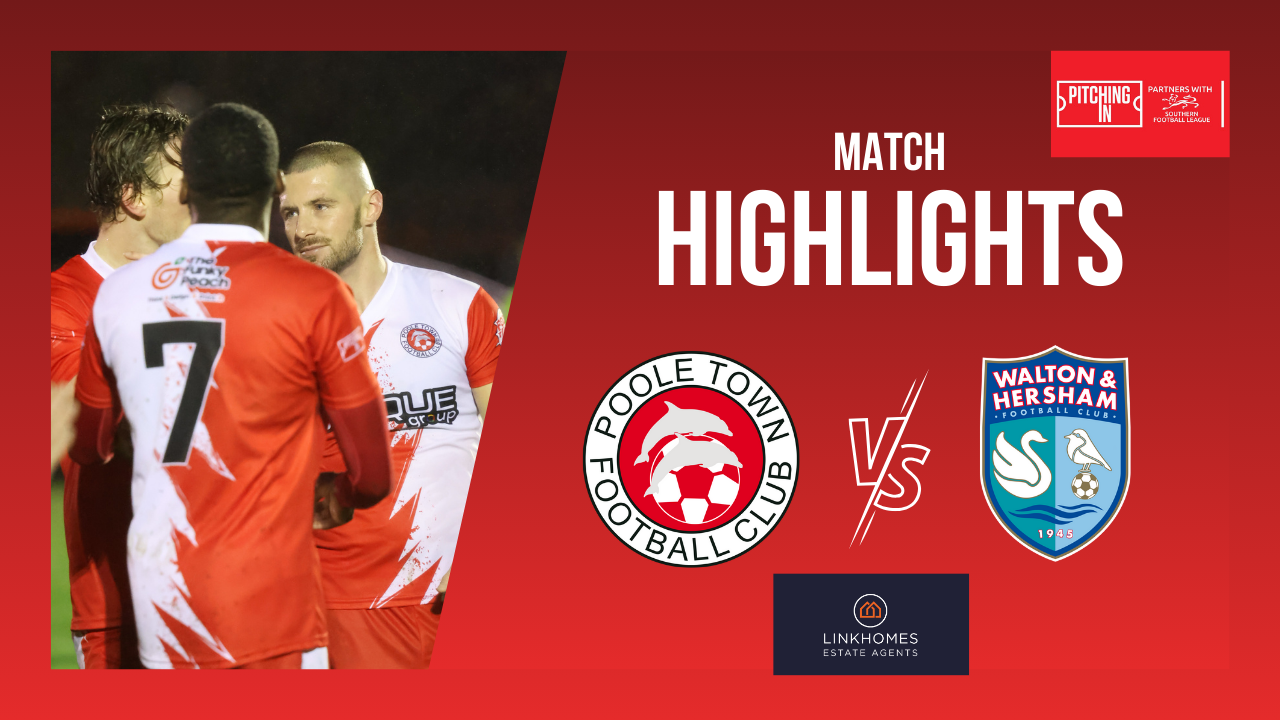 Highlights: Poole Town 2-2 Walton & Hersham – Poole Town FC