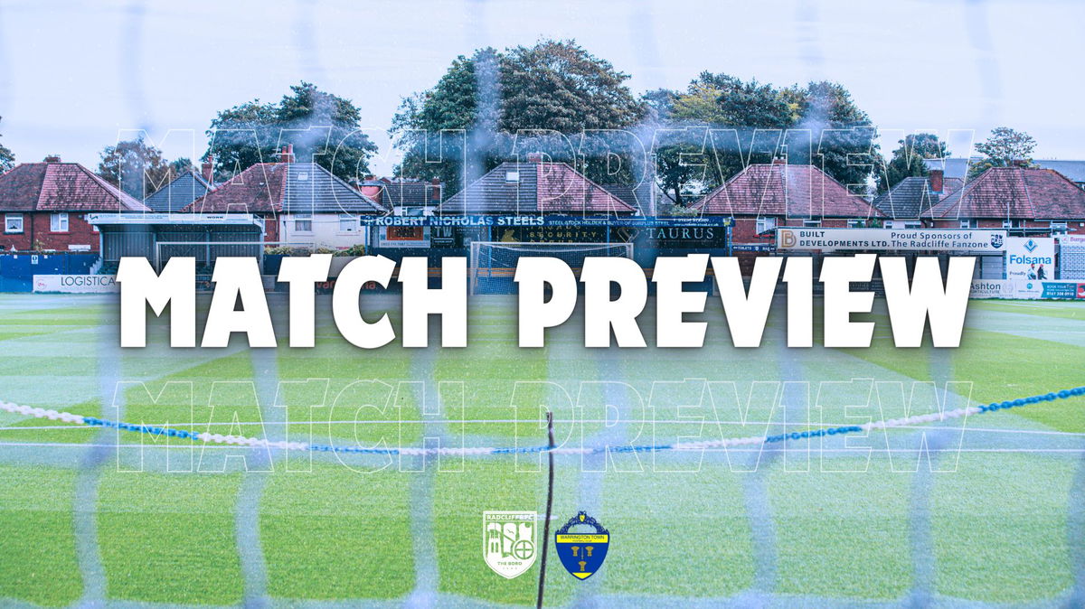 Match Preview – Warrington Town (H) – Radcliffe Football Club