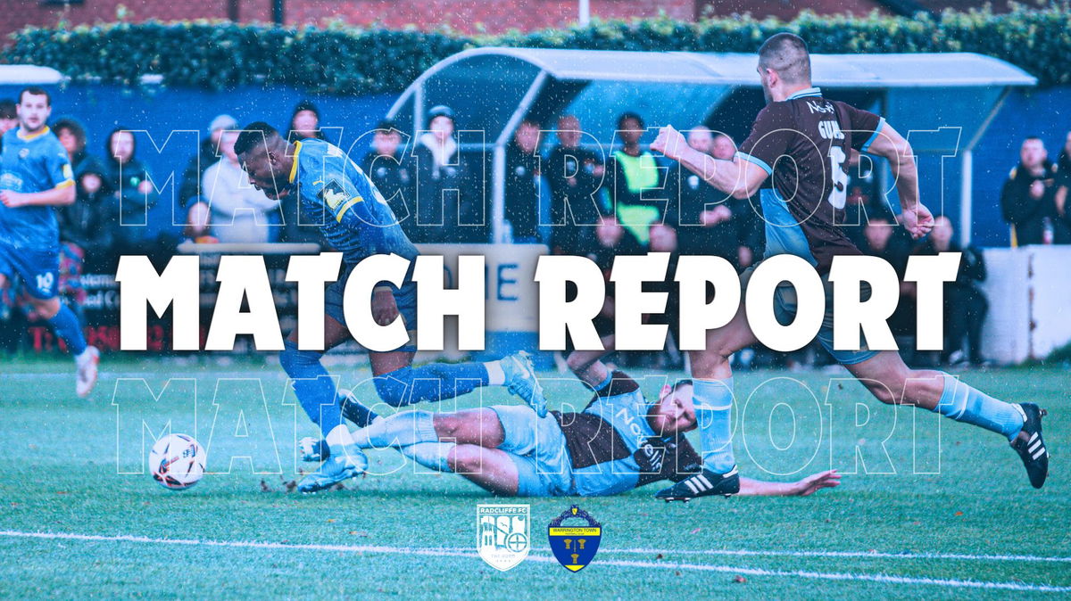 Match Report – Radcliffe 1-2 Warrington Town – Radcliffe Football Club