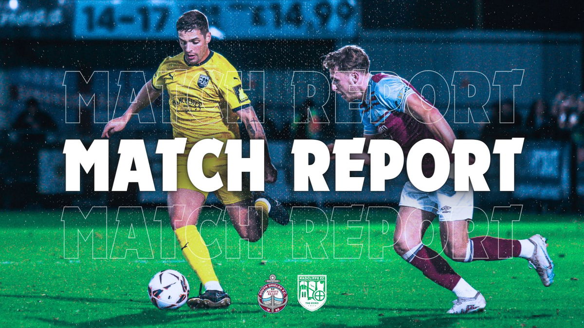 Match Report – South Shields 0-1 Radcliffe – Radcliffe Football Club