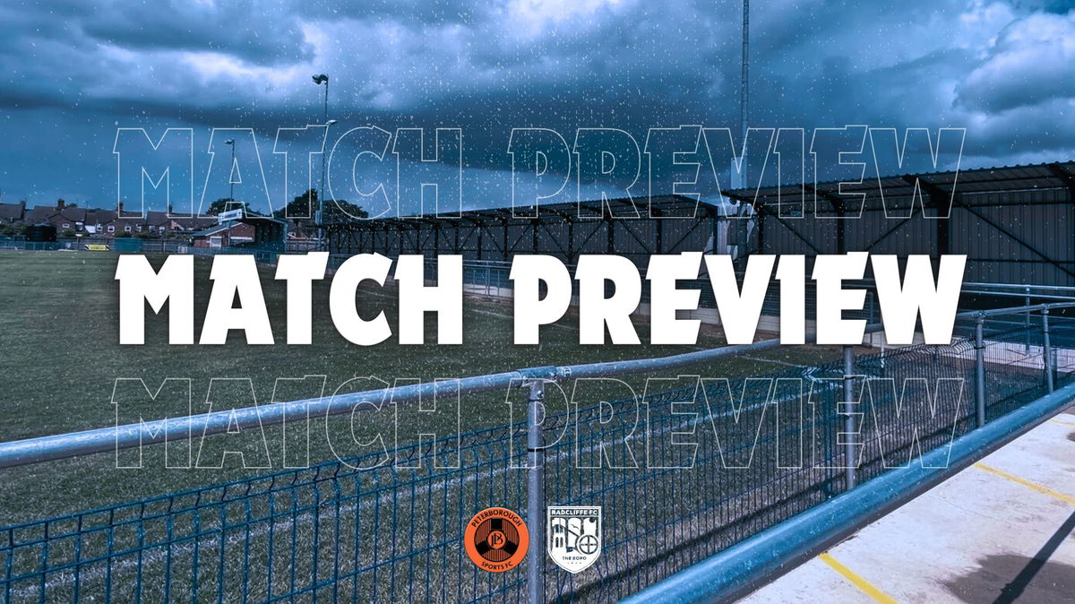 Match Preview – Peterborough Sports (A) – Radcliffe Football Club