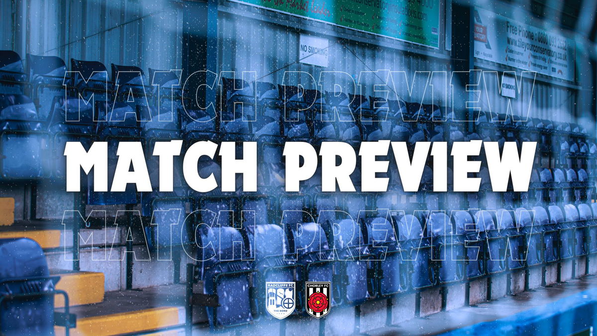 Match Preview – Chorley (H) – Radcliffe Football Club