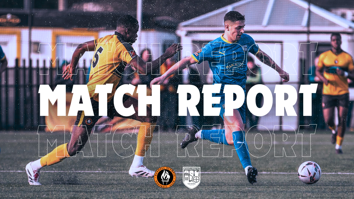 Match Report – Rushall Olympic 1-1 Radcliffe – Radcliffe Football Club