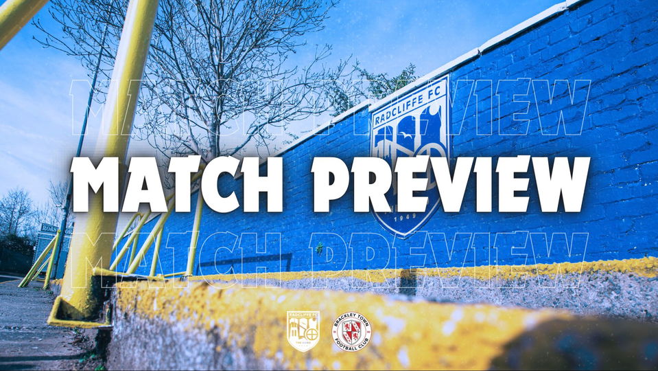 Match Preview – Brackley Town (H) – Radcliffe Football Club