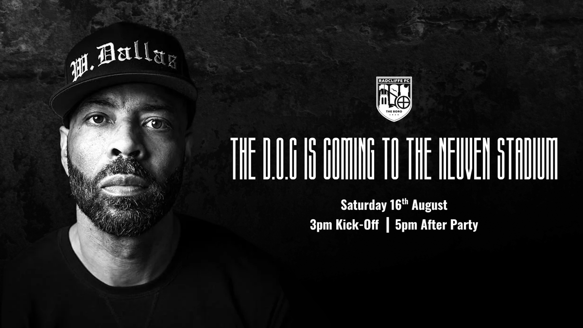 The D.O.C is coming to the Neuven Stadium – Radcliffe Football Club
