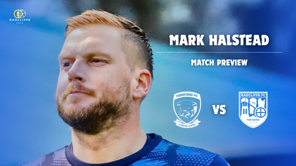 Hereford Pre-Match Interview | Mark Halstead – Radcliffe Football Club