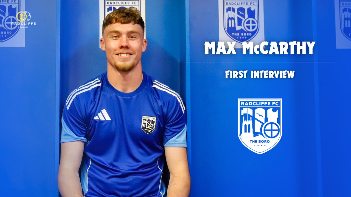 First Interview | Max McCarthy – Radcliffe Football Club
