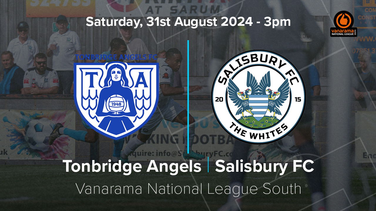Match Preview: Tonbridge Angels – Salisbury FC