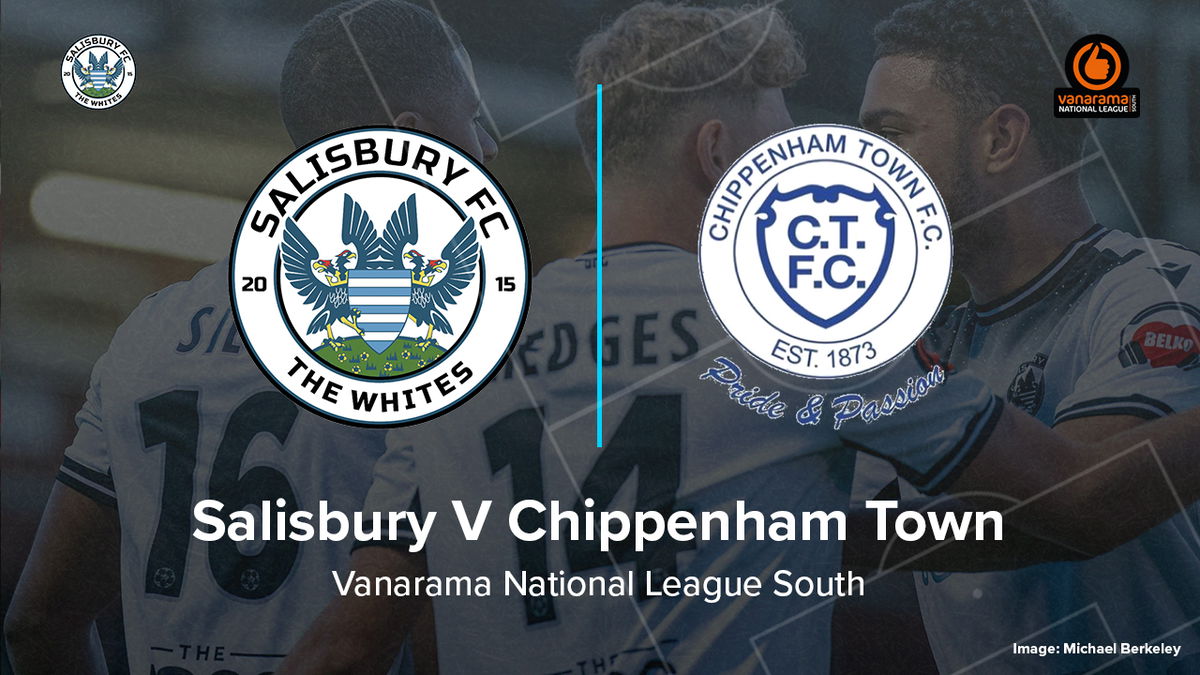 Match Preview: Chippenham Town – Salisbury FC