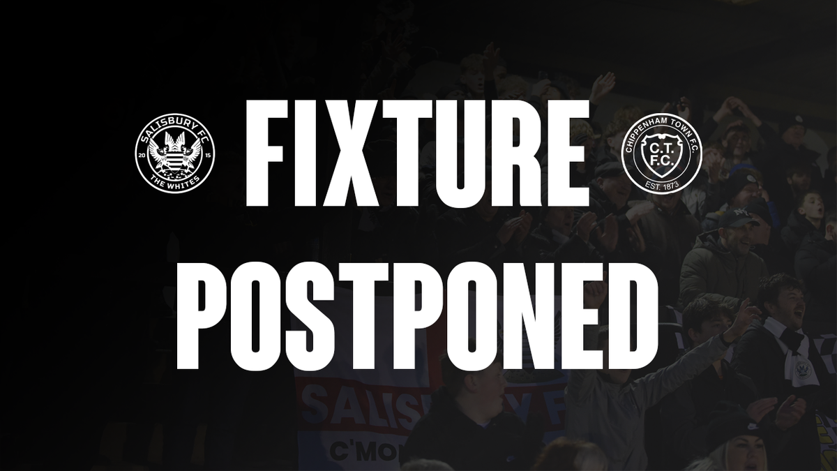 Fixture Postponed: Chippenham Town (H) – Salisbury FC