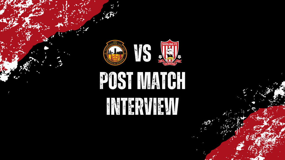 Gloucester 2 – 1 Sholing | Post Match Interview – Sholing FC