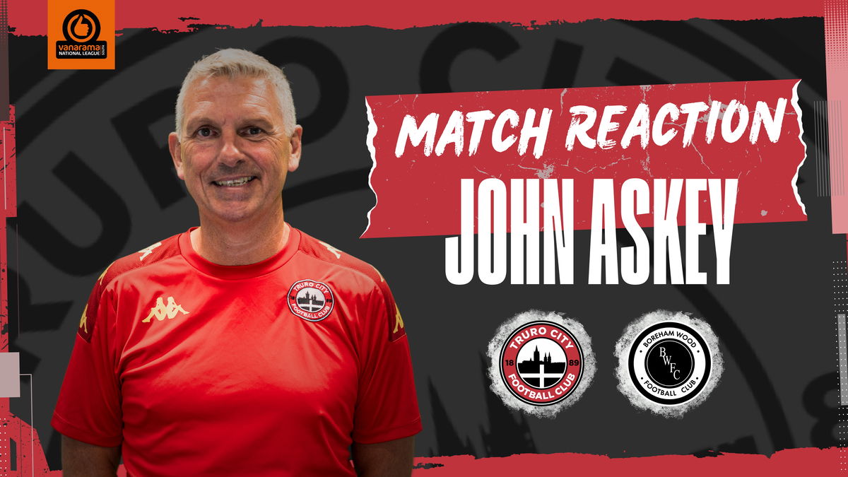 John Askey Post Boreham Wood (a) – Truro City FC