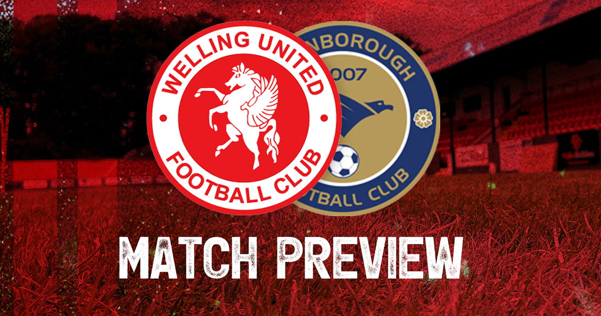 MATCH PREVIEW | Welling United v Farnborough – Welling United