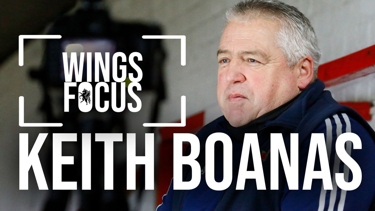 WINGS FOCUS / Keith Boanas – Welling United