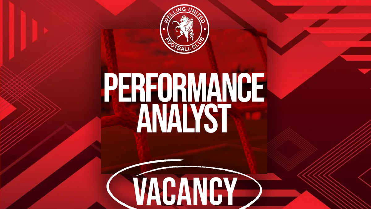 Vacancy: First-team Performance Analyst – Welling United