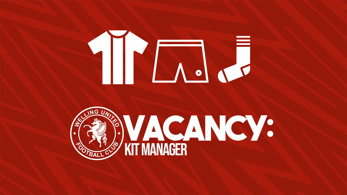 VACANCY: Kit Manager – Welling United